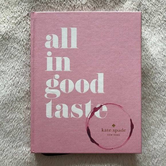 kate spade | Other | Kate Spade New York All In Good Taste Cookbook ...